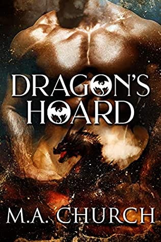 Book Review: Dragon Hoard by M.A. Church | by Jacy Delvecchio | Medium