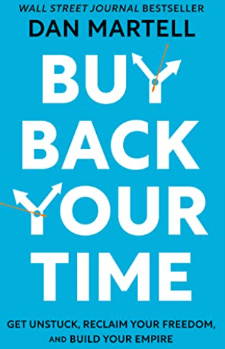 “Buy Back Your Time” by Dan Martell | by Lorenzo Viglietti | Medium