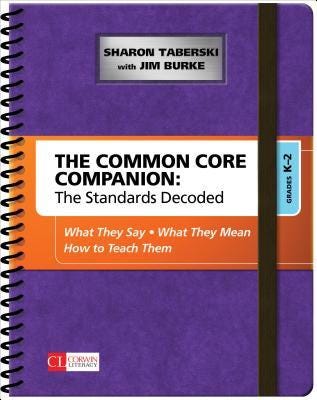 The Common Core Companion: The Standards Decoded, Grades K-2: What They ...