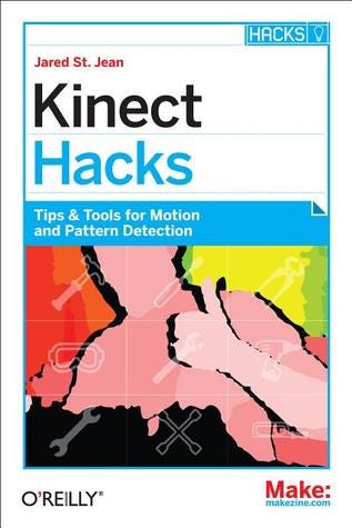 [PDF] Kinect Hacks: Tips & Tools for Motion and Pattern Detection By Jared St. Jean | by Analise ...