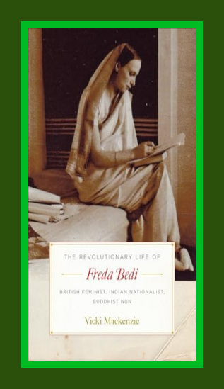 Vicki Mackenzie | The Revolutionary Life of Freda Bedi: British ...
