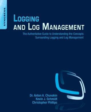 (PDF Download) Logging and Log Management: The Authoritative Guide to Understanding the Concepts ...