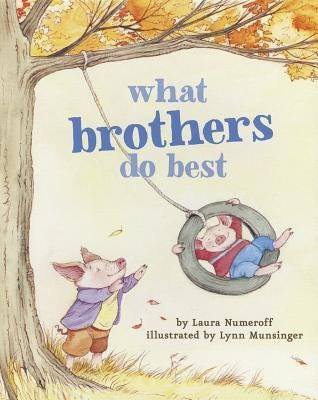 [PDF] What Brothers Do Best By Laura Joffe Numeroff - Emiline Erlene ...