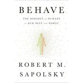 (Download Book) Behave: The Biology of Humans at Our Best and Worst ...