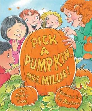 [Download PDF] Pick a Pumpkin, Mrs. Millie! By Judy Cox - Lacy Hendel ...