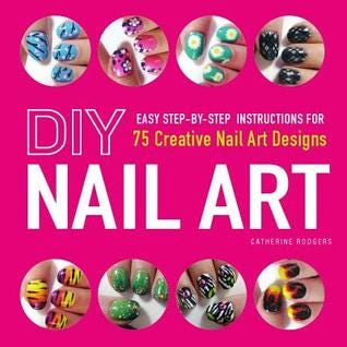 PDF !! FULL BOOK !! DIY Nail Art: Easy, Step-by-Step Instructions for ...