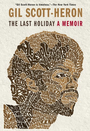Download The Last Holiday: A Memoir By Gil Scott-Heron | by Margalit ...