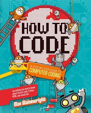 (^PDF/BOOK)->READ How to Code A Step-By-Step Guide to Computer Coding ...