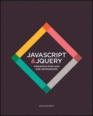 (Download) JavaScript and jQuery: Interactive Front-End Web Development By Jon Duckett | by ...