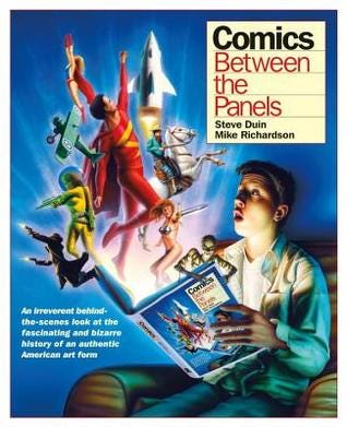 [PDF/ePub] Comics: Between the Panels By Mike Richardson - Bernadene Ryann - Medium