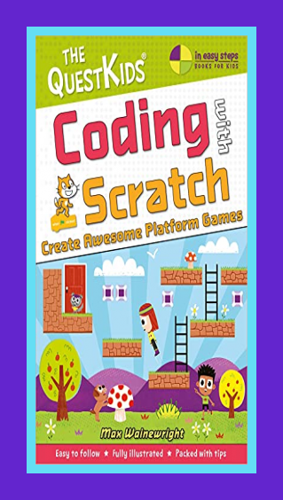 Max Wainewright: Coding with Scratch — Create Awesome Platform Games: A new title in The ...