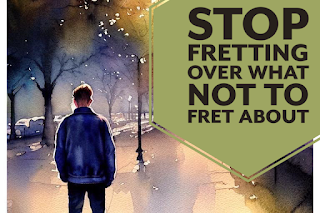 Against Fretting. successfully live without fretting | by Marvin ...