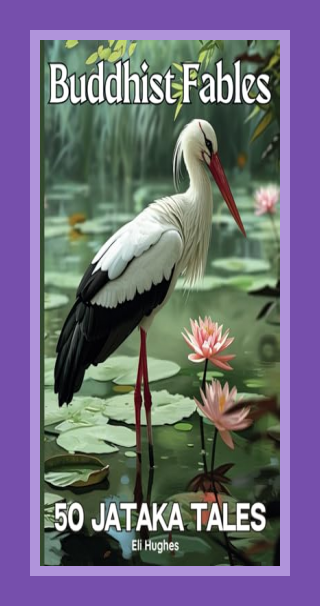 Eli Hughes: Buddhist Fables: 50 Jataka Tales: Timeless Stories of ...