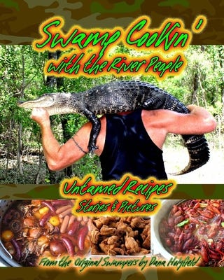 [PDF] Download Swamp Cookin’ With The River People: Untamed Recipes ...