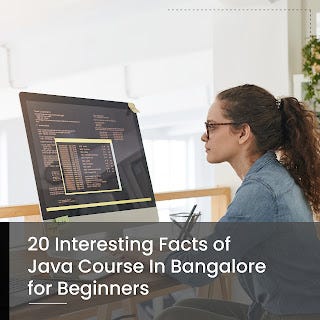 20 Interesting Facts of Java Course In Bangalore for Beginners | by ...