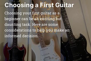 Choosing a First Guitar. Choosing your first guitar as a… | by C. L ...