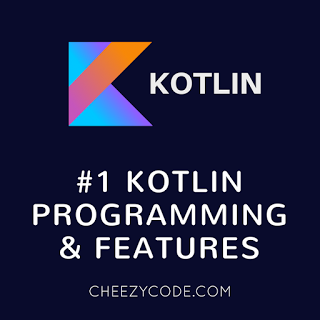 Introduction To Kotlin Programming & Features | by CheezyCode | Medium