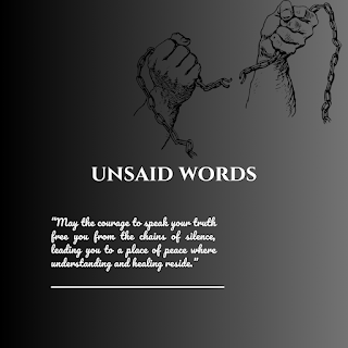 Unsaid words. Unsaid words have a way of caging… | by Leyewrites | Jan ...