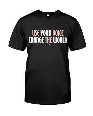 Use Your Voice Change The World T Shirts - Tee Shop Buzz - Medium