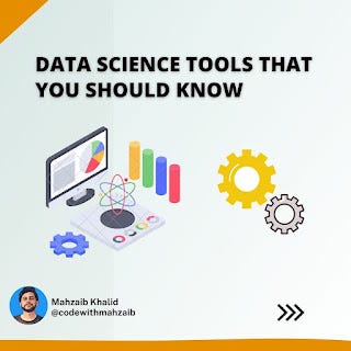 Data Science Tools that Every Programmer Should Know? | by Mahzaib ...