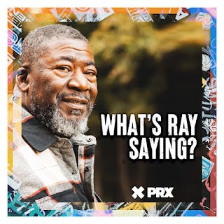 What’s Ray Saying Podcast: History Through The Eyes Of A Born ...
