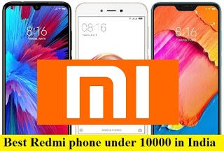 Top 10 Best Redmi phone under 10000 in India | by Anand Kumar | Medium