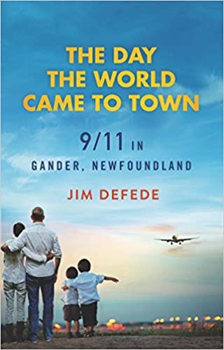 A Heartwarming Story About 9/11. The Day the World Came to Town: 9/11 ...