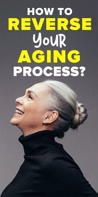 HOW TO REVERSE THE AGING PROCESS — LOOK YOUNGER AGAIN - buzzday - Medium