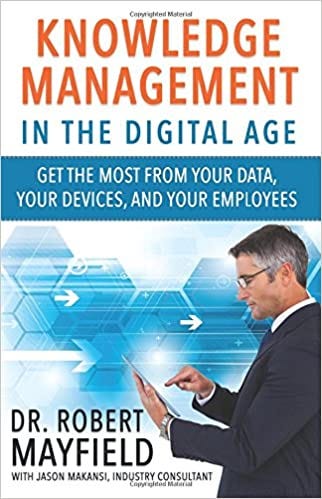 READ/DOWNLOAD#* Knowledge Management in the Digital Age: Get the Most ...