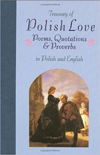 PDF Download^! Treasury of Polish Love: Poems, Quotations & Proverbs ...