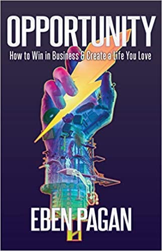 READ/DOWNLOAD!] Opportunity: How to Win in Business and Create a Life ...