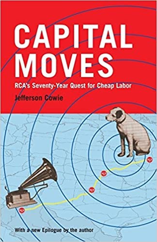 PDF Download^! Capital Moves: RCA’s Seventy-Year Quest for Cheap Labor ...