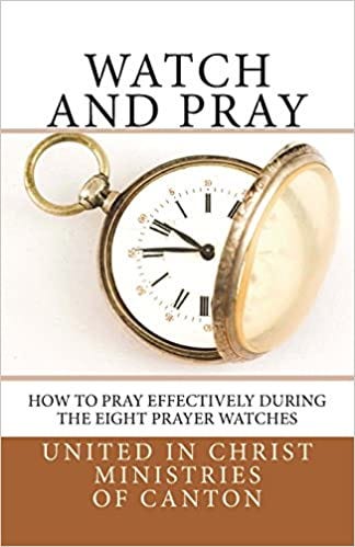 READ/DOWNLOAD*- Watch and Pray: How to Pray Effectively During the ...