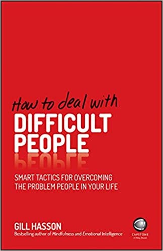 Download In @!PDF How to Deal With Difficult People: Smart Tactics for ...