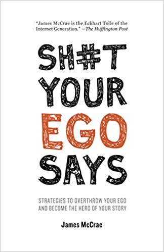 READ/DOWNLOAD] Sh#t Your Ego Says: Strategies to Overthrow Your Ego and ...