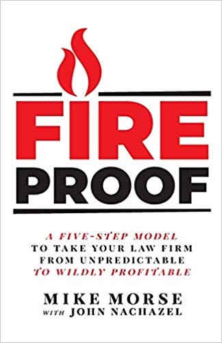 Pdf free^^ Fireproof A Five-Step Model to Take Your Law Firm from ...