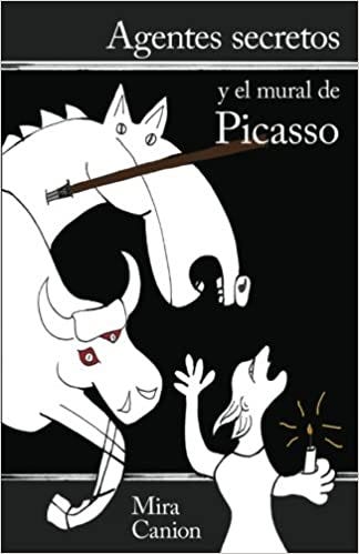 READ/DOWNLOAD#* Agentes secretos y el mural de Picasso (Spanish Edition ...
