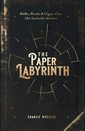 View PDF The Paper Labyrinth: A Book-wide Puzzle Solving Adventure (The ...