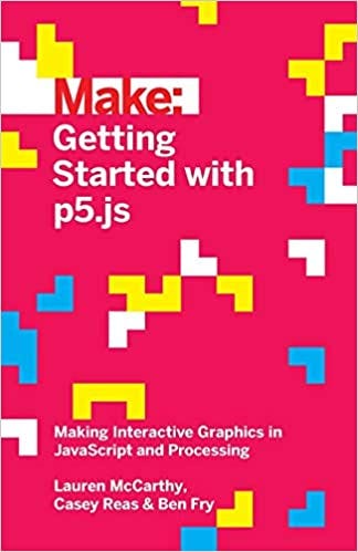READ/DOWNLOAD@* Getting Started with p5.js: Making | by READ/DOWNLOAD@* Getting Started with p5 ...