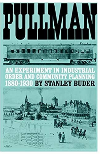 [PDF] Download Pullman: An Experiment in Industrial Order and Community Planning, 1880–1930 ...