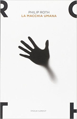 LA MACCHIA UMANA. di Philip Roth | by Stefania Crepaldi | #IoLeggo | Medium