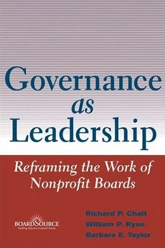 Governance as Leadership: Reframing the Work of Nonprofit Boards, ISBN ...