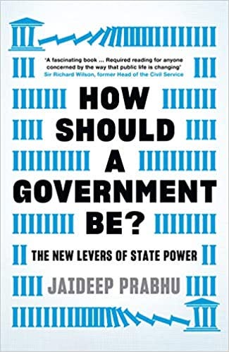 Book Reveiw How Should A Government Be?: The New Levers of State Power ...
