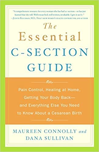 READ/DOWNLOAD$? The Essential C-Section Guide: Pain Control, Healing at ...