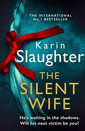 The Silent Wife: Another Great Thriller From Karin Slaughter | by ...