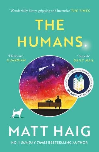 In a World of Chaos, The Humans by Matt Haig Shows Us the Beauty of ...