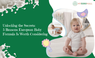 Unlocking the Secrets: 5 Reasons European Baby Formula Is Worth ...