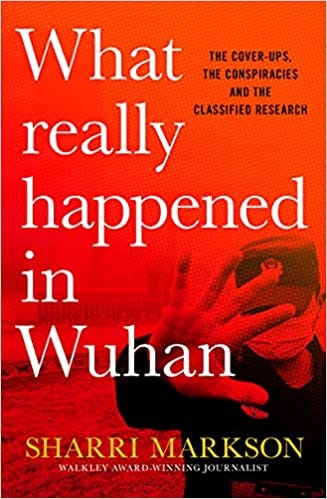 PDF © FULL BOOK © ‘’What Really Happened In Wuhan: The cover-ups, the ...