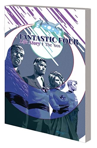 Download FANTASTIC FOUR: LIFE STORY by Sean Izaakse,Marvel Various ...