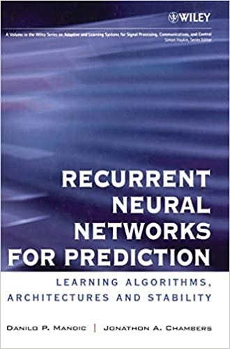 Recurrent Neural Networks for Prediction: Learning Algorithms, Architectures and Stability, ISBN ...